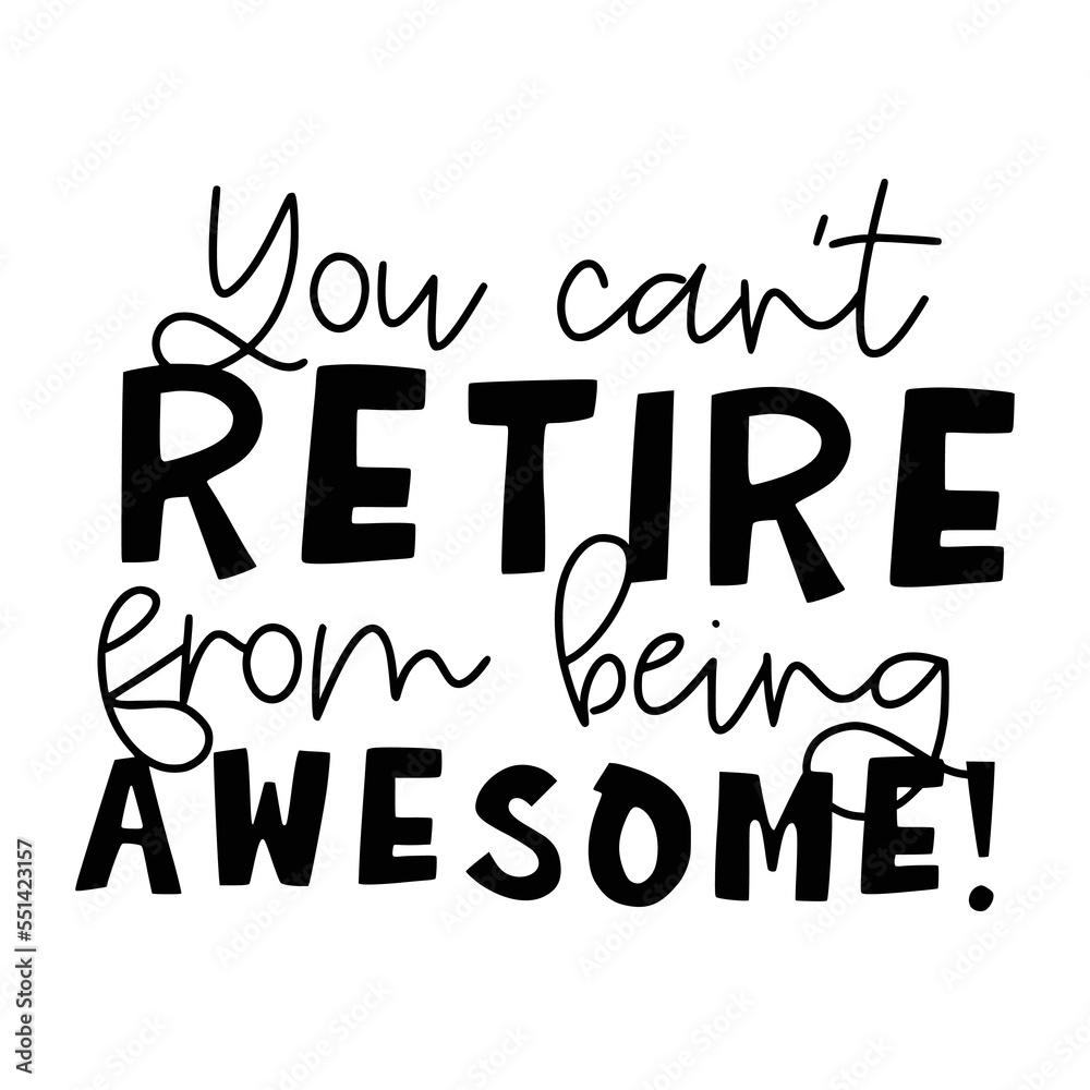 Retirement Quotes Typography Black and White Stock Vector | Adobe Stock