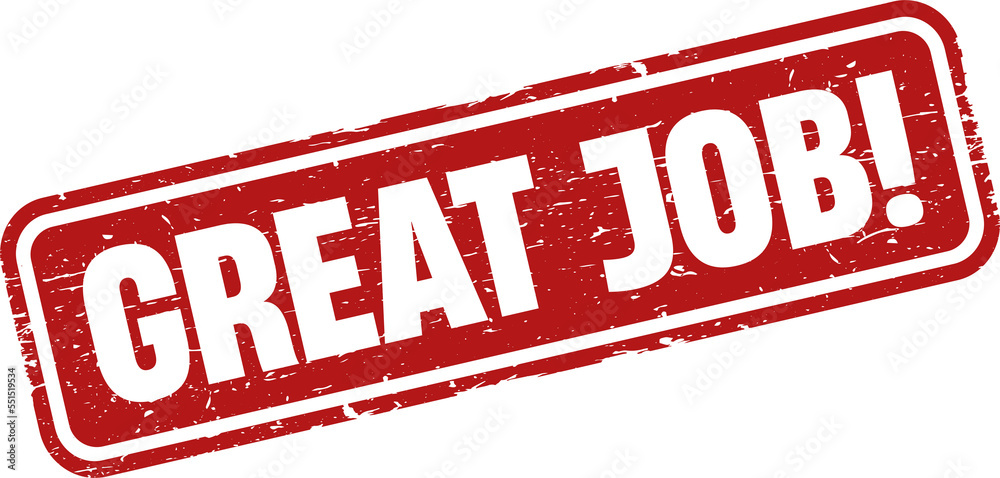 Great job rubber stamp. Vintage old red color texture frame, Great job ...