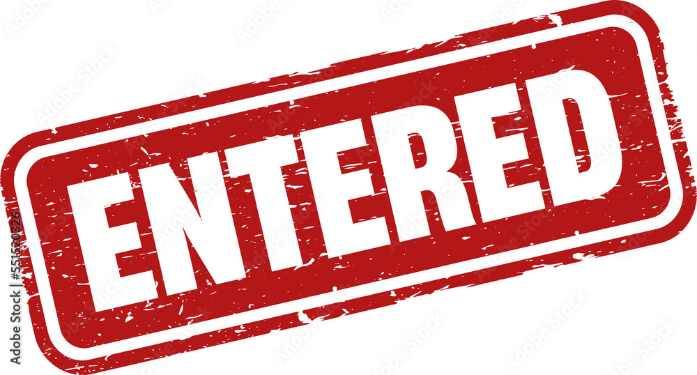 Entered rubber stamp. Vintage old red color texture frame, Entered for ...