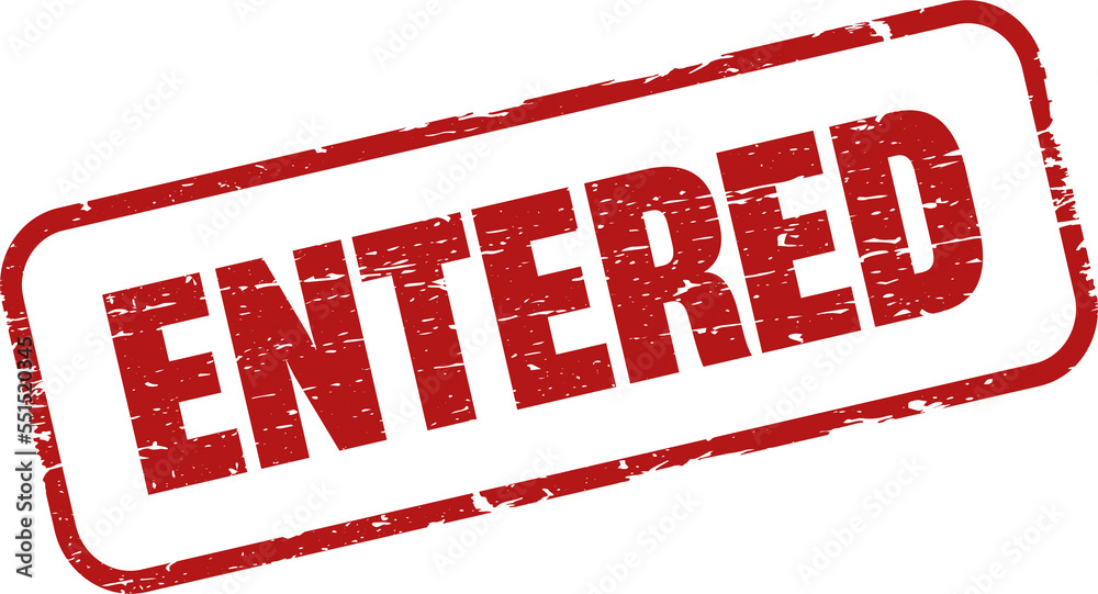 Entered rubber stamp. Vintage old red color texture frame, Entered for ...