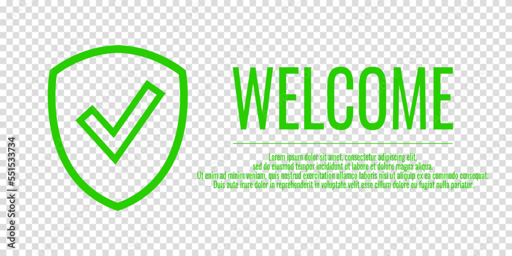 Banner Welcome and shield check sign. Vector illustration with word ...