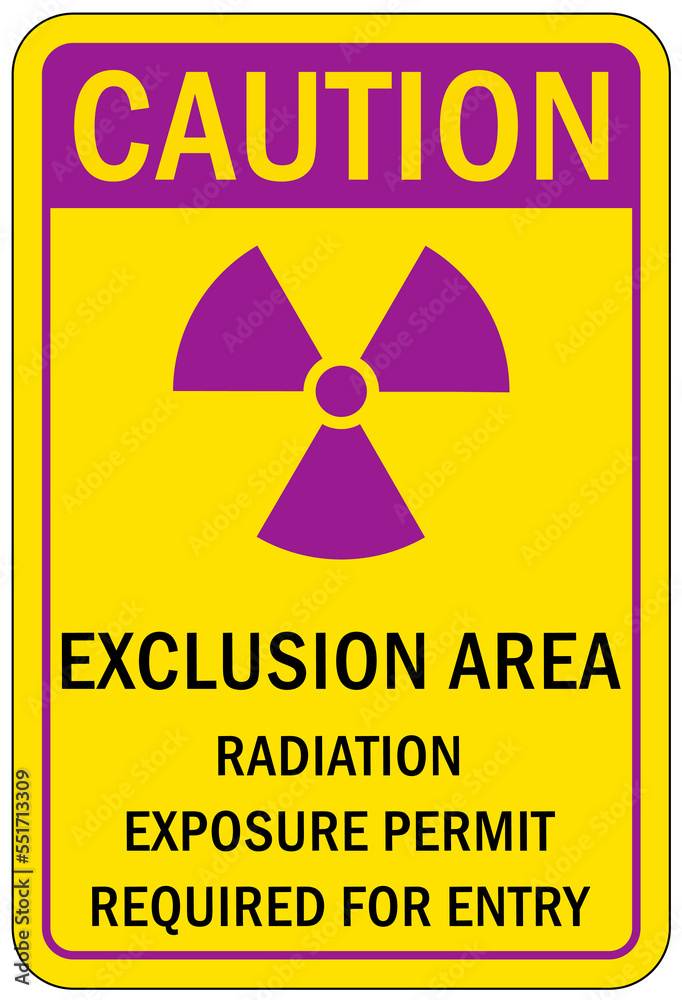 Radiation area warning sign and labels exclusion area radiation ...