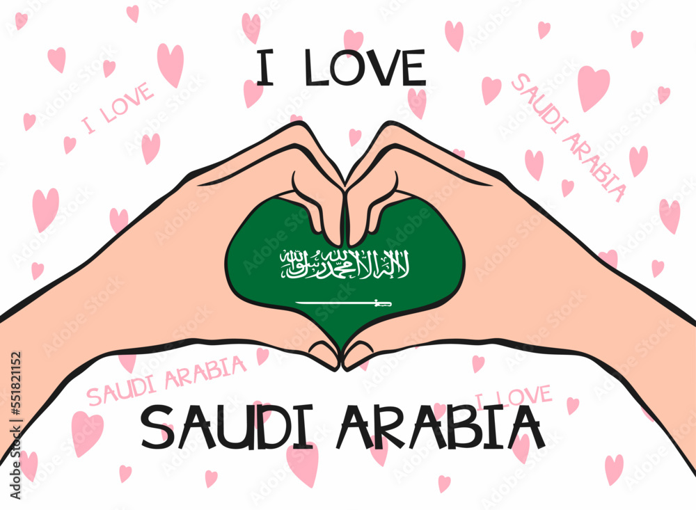 I love Saudi Arabia. Heart hand gesture with Saudi Arabia flag. Modern ...