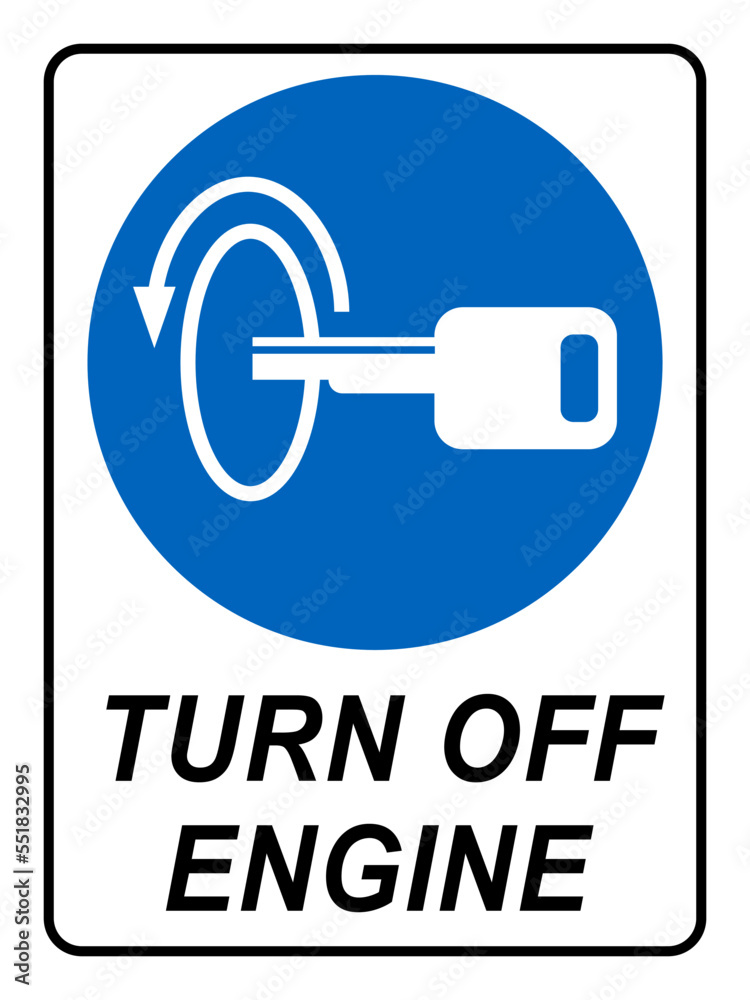Turn off engine, mandatory sign with ignition key and directional arrow ...
