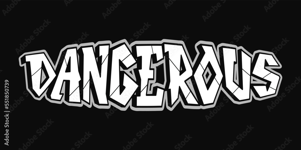 Dangerous word graffiti style letters. Vector hand drawn doodle cartoon ...