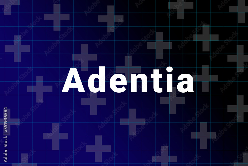 Adentia disease Illustration. Adentia title on medical background. Dark ...