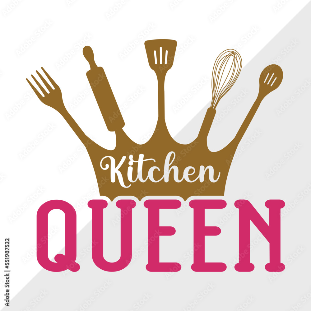 Kitchen Queen SVG Cut File, Kitchen Decoration Svg, Cooking Mom Svg ...