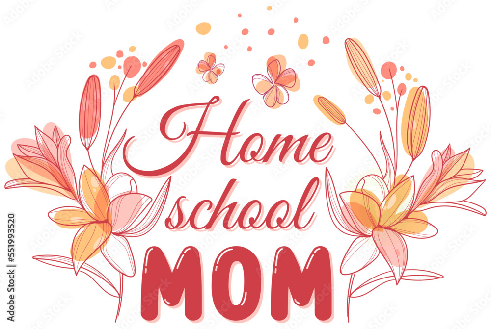 Homeschool Mom T-shirt Design. motivational t-shirt Design Graphic ...