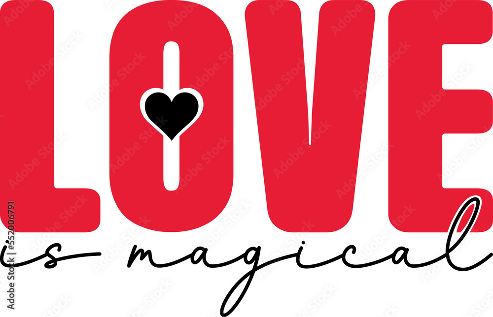 Love is magical with heart vector design, ready for tshirt print. ai ...