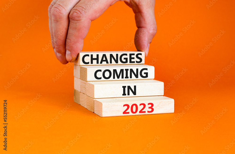 Changes coming in 2023 symbol. Concept word Changes coming in 2023 on ... Changes coming in 2023 symbol. Concept word Changes coming in 2023 on ...