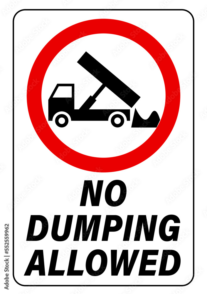 No dumping allowed. Prohibition sign with silhouette of a dump truck ...