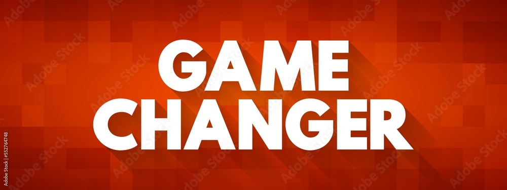 Game Changer - individual or company that significantly alters the way ...