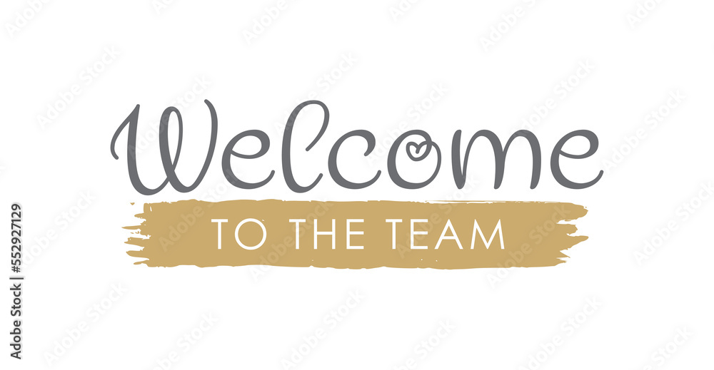 Welcome to the Team Handwritten Lettering. Template for Banner, Layout ...
