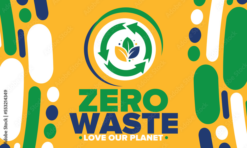 Zero Waste. Ecology poster. Refuse and Reduce. To Reuse and Recycle ...
