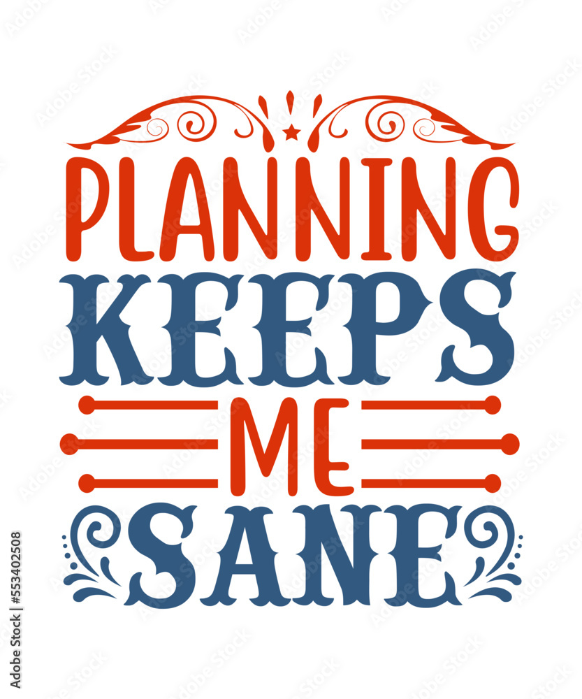 Planning keeps me sane SVG, Planner T-shirt, Planner SVG, Planning ...