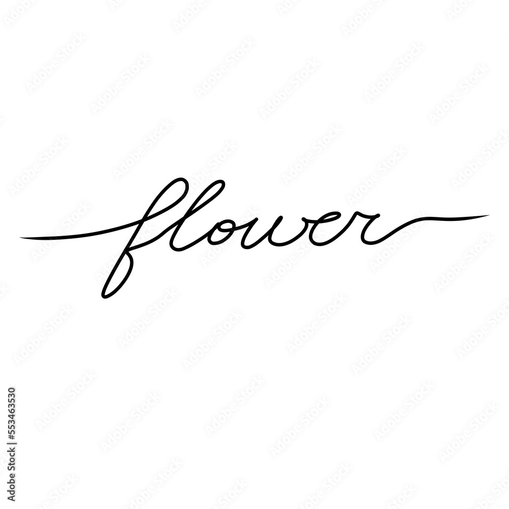Continuous line drawing flower text. Word phrase lettering with script ...