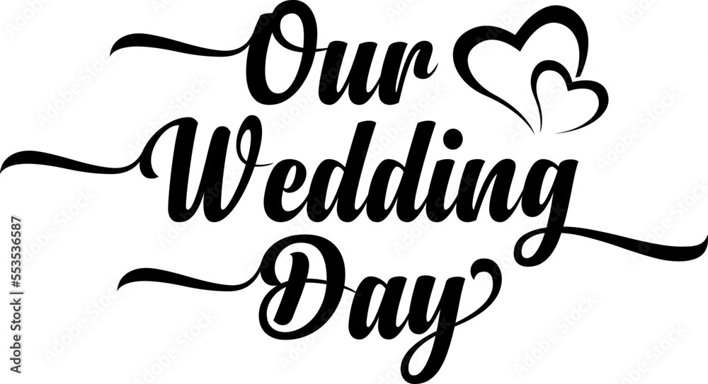 Our Wedding Day Lettering Vector illustration Stock Vector | Adobe Stock