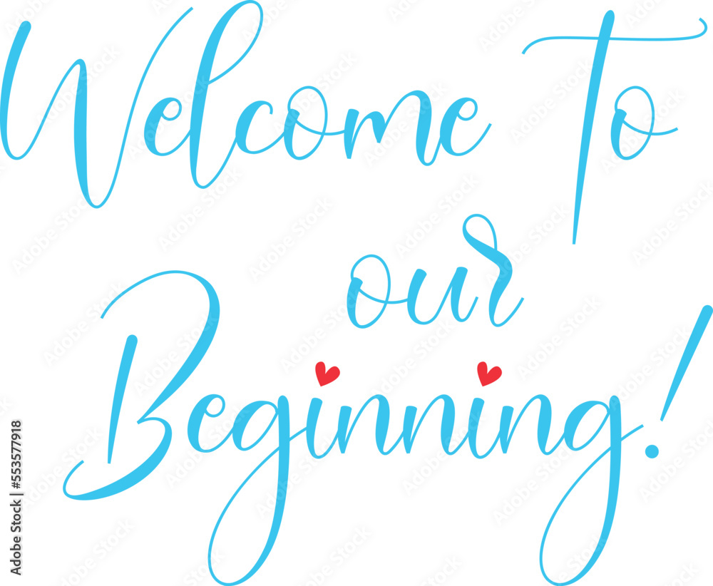 Welcome to our beginning Lettering Vector illustration Stock Vector ...