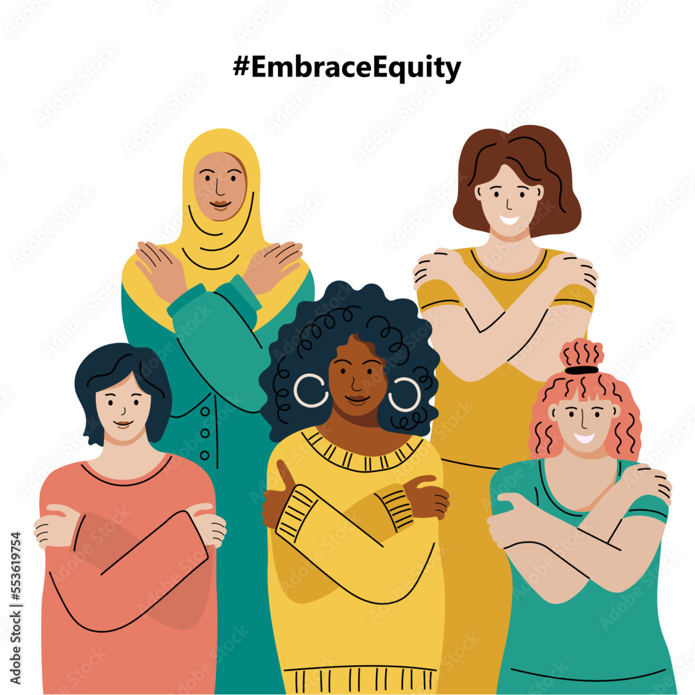 Vetor de Women are hugging themself. Embrace Equity is campaign theme ...