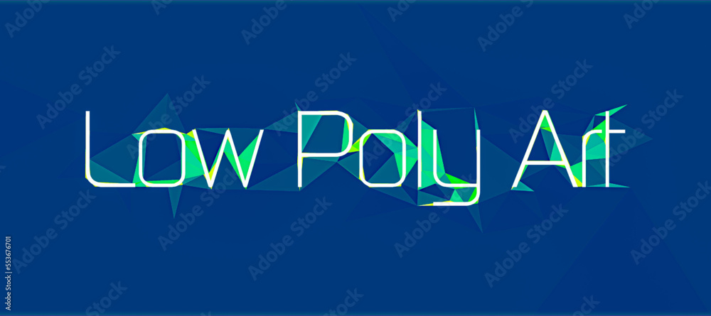 English text: Low Poly Art. The typeface of this vector has been ...
