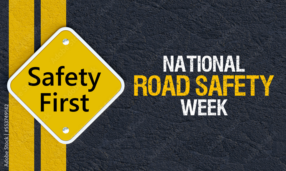 National Road safety week is observed every year in January and in May ...