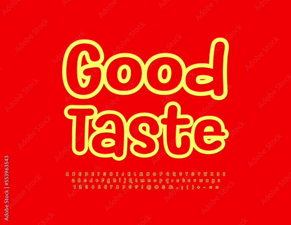 Vector quality sign Good Taste. Bright funky Font. Creative Alphabet ...