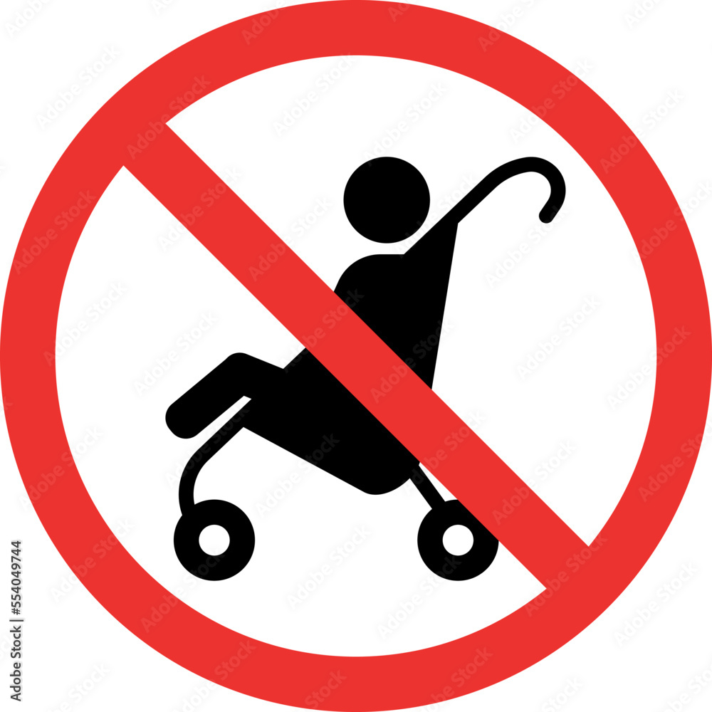 No strollers sign. Baby carriage not allowed. Forbidden Signs and ...
