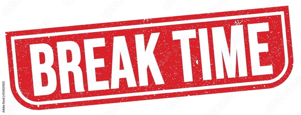 BREAK TIME text written on red stamp sign. Stock Illustration | Adobe Stock
