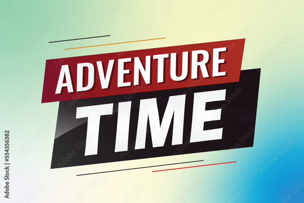 Adventure time word concept vector illustration with lines 3d style for ...