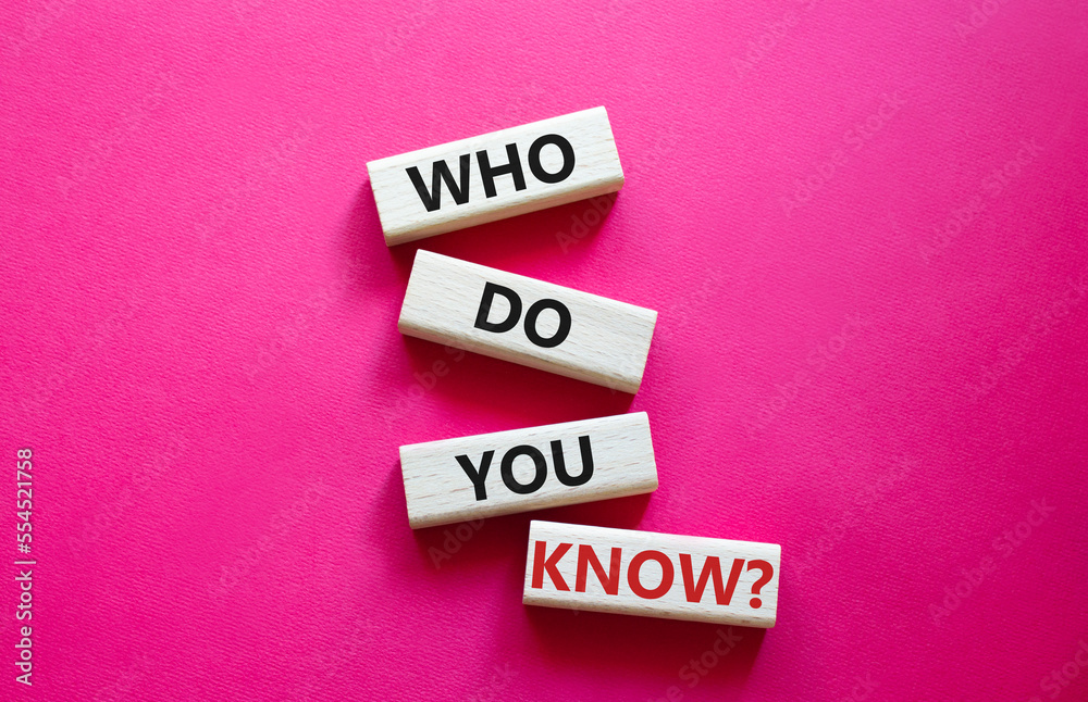 Who do you know symbol. Concept words Who do you know on wooden blocks ...