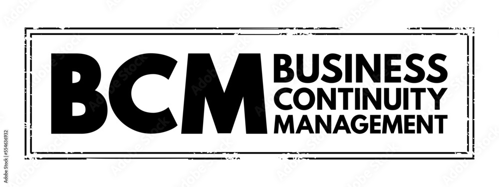 BCM Business Continuity Management - framework for identifying an ...