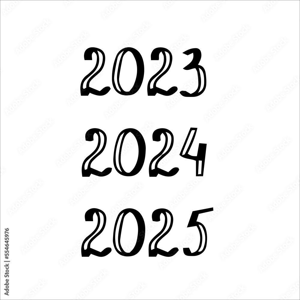 2023, 2024 and 2025 years in doodle style. Decor for New Year. Vector ...