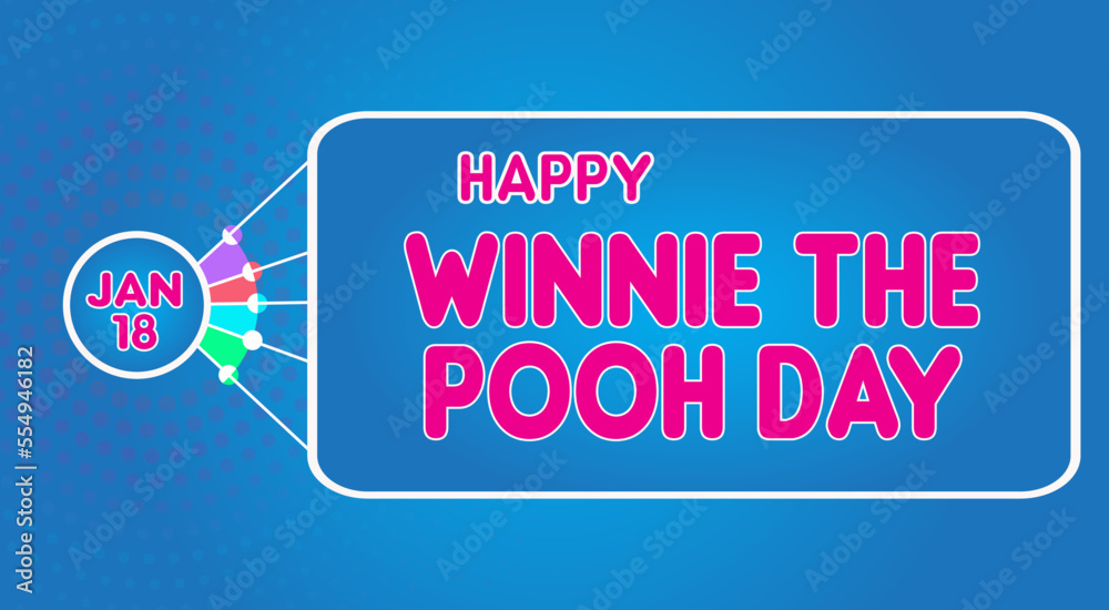 Happy Winnie the Pooh Day, January 18. Calendar of January Retro Text ...
