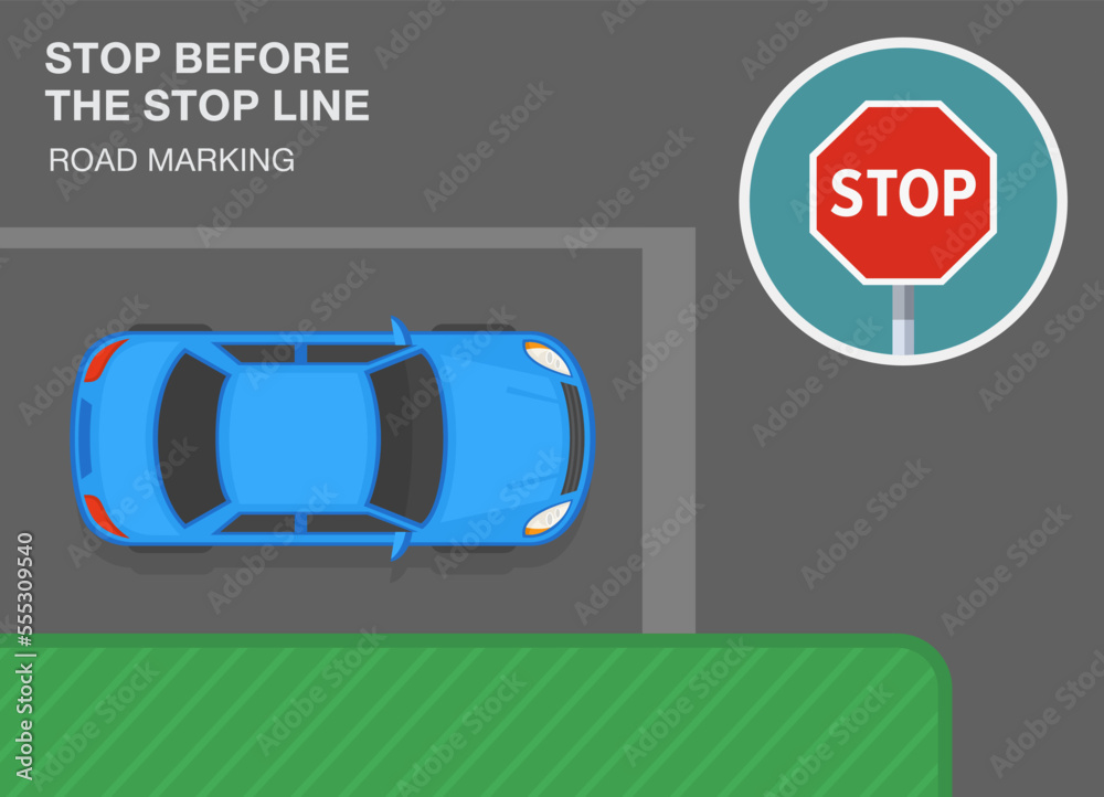 Safe driving tips and traffic regulation rules. "Stop before the stop ...