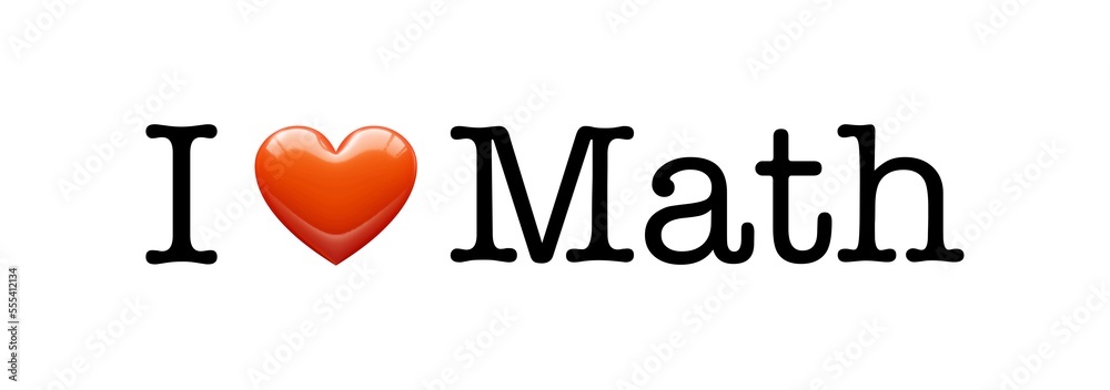 I Love Math, sign, symbol, heart, illustration, isolated, label, love ...