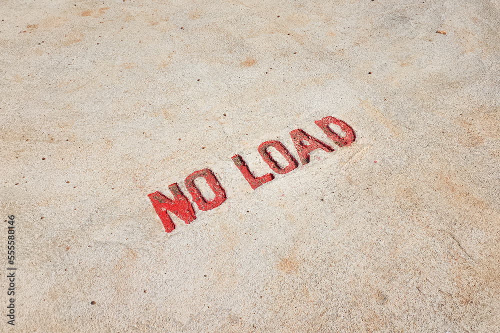 "No load" sign on the concrete ground at the construction working site ...