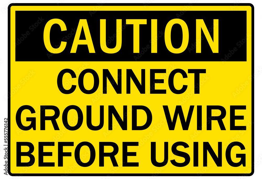 Vetor de Electrical warning sign and labels connect ground wire before ...