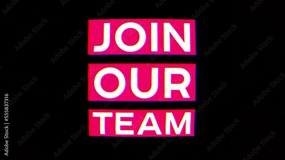 Join Our Team animated text with old television screen glitch effect ...