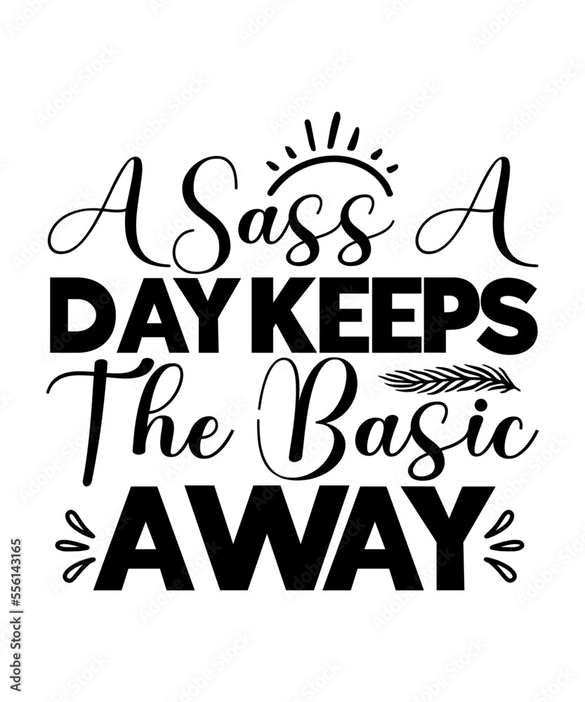 Sassy Svg Bundle Sassy Quotes Sassy Sayings Sassy Svg Sarcastic Svg Bundlesassy Svg Bundle