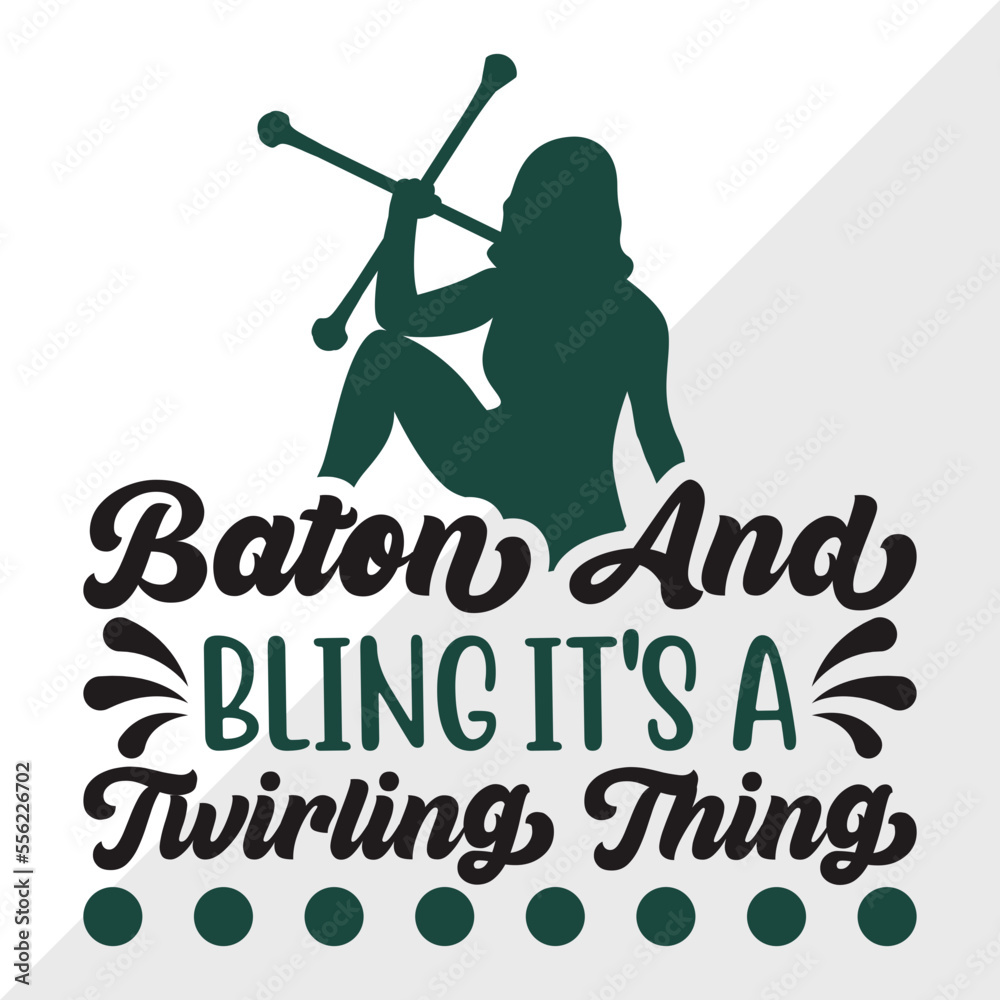 Baton And Bling Its a Twirling Thing SVG Cut File, Twirlers Svg, Baton ...