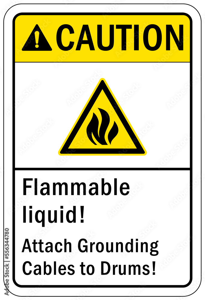 Fire hazard, flammable liquid sign and label attach grounding cable to ...