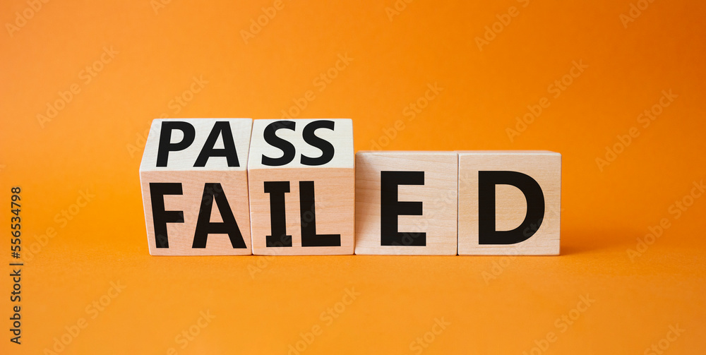 Passed and Failed symbol. Turned wooden cubes and changes word Failed ...