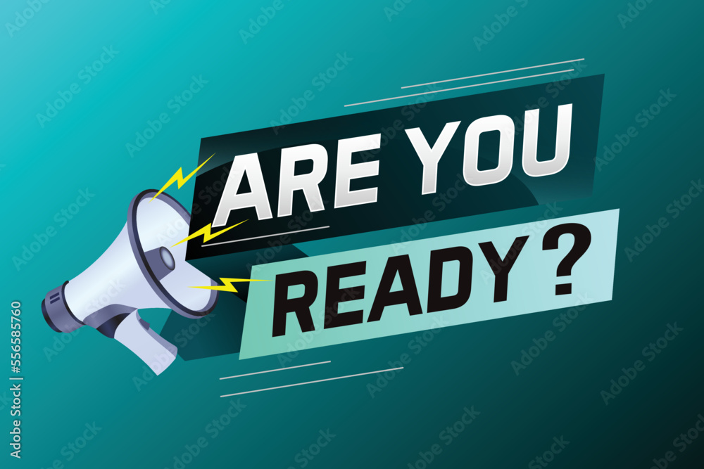 Are you ready word concept vector illustration with megaphone and 3d ...