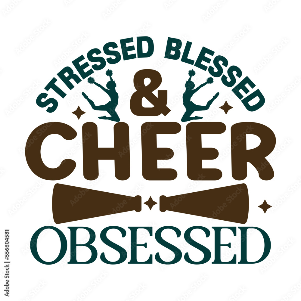 Stressed Blessed And Cheer Obsessed SVG Cut File, Cheerleading Svg ...