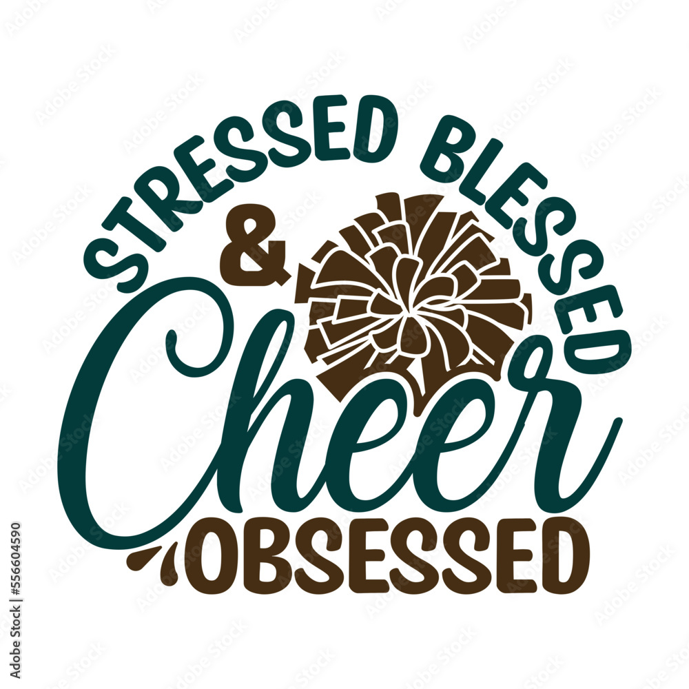 Stressed Blessed And Cheer Obsessed SVG Cut File, Cheerleading Svg ...
