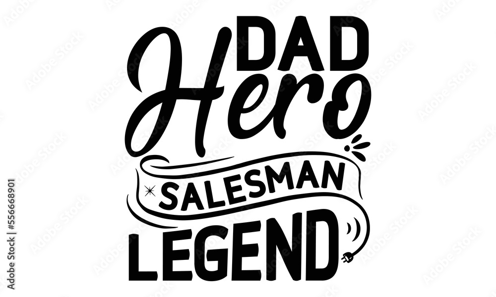Dad hero salesman legend, Salesman T-shirt Design, Sports typography ...