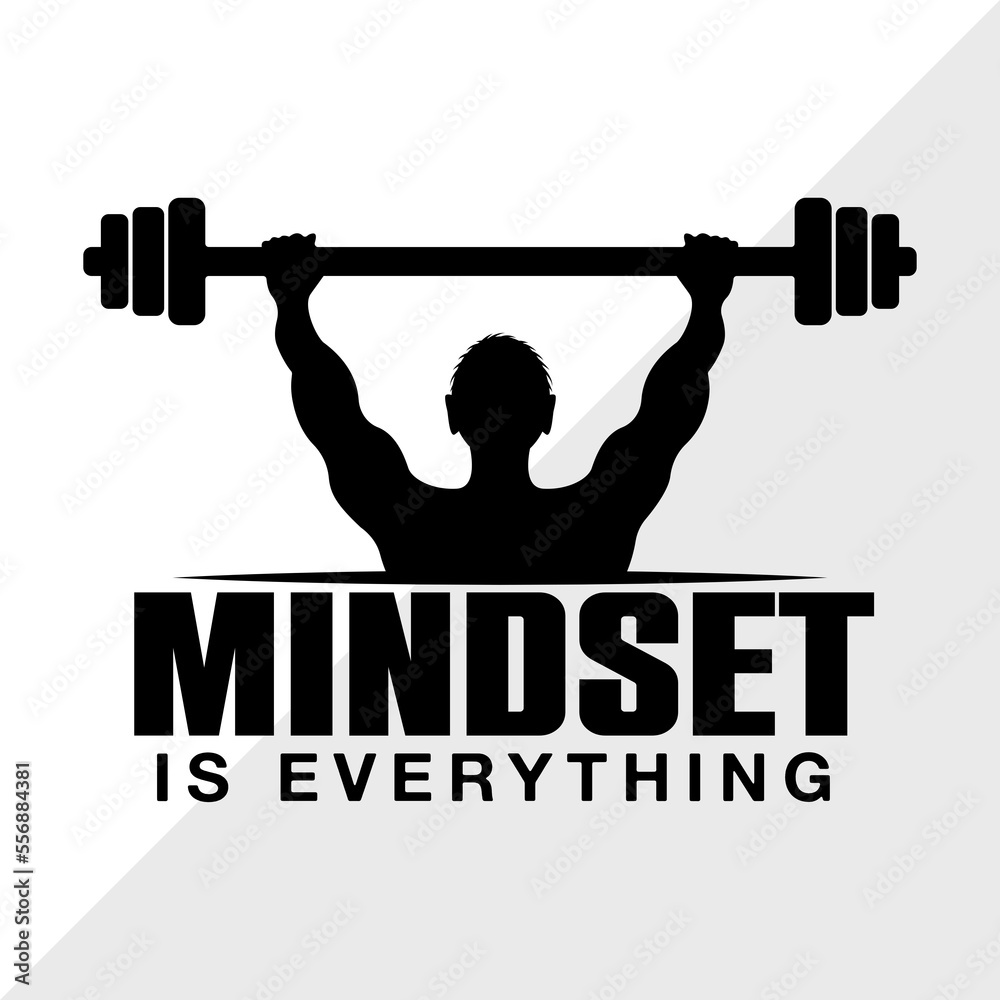 Vetor de Mindset Is Everything SVG Cut File, Weights Svg, Gym Svg ...