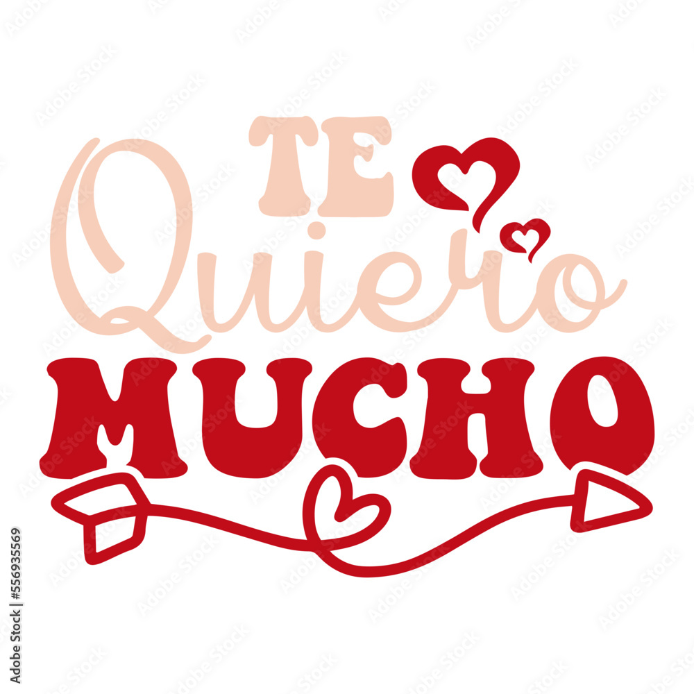 Te Quiero Mucho svg Stock Vector | Adobe Stock Te Quiero Mucho svg Stock Vector | Adobe Stock