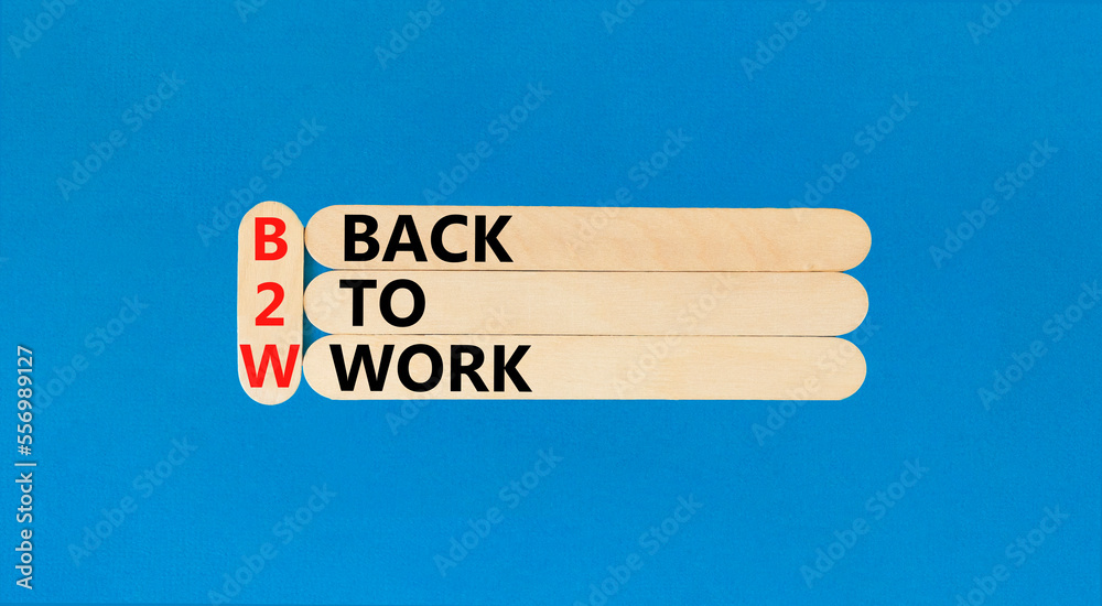 B2W back to work symbol. Concept words B2W back to work on wooden ...