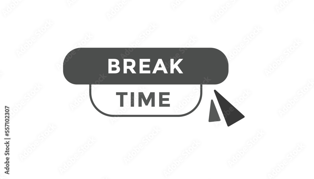 Break time button web banner templates. Vector Illustration Stock ...